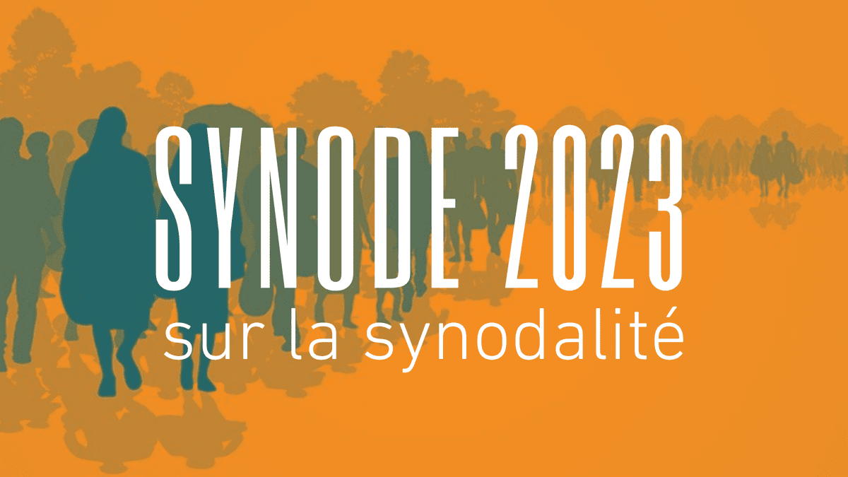 Synode 2021 -2023 sur la synodalité - Diocèse du Mans